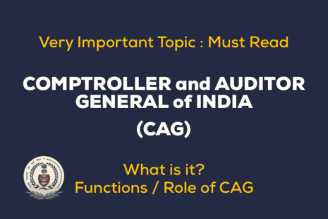 7 Functions and Roles of Comptroller and Auditor General of India (CAG)