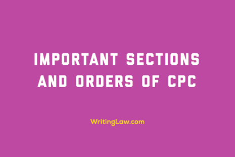 Important Sections, Orders and Rules of Civil Procedure Code
