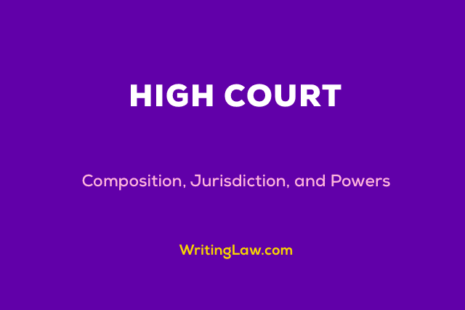 High Court - Composition, Judges, Jurisdiction, and Powers (2021)