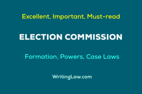 Election Commission - Formation, Powers and Case Laws