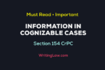 Information in Cognizable Cases - Section 154 CrPC Explained