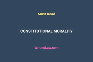 What Is Constitutional Morality - Analysis, Criticism and Cases