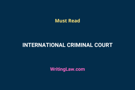 International Criminal Court (ICC): Functions, Cases, Criticism, etc.